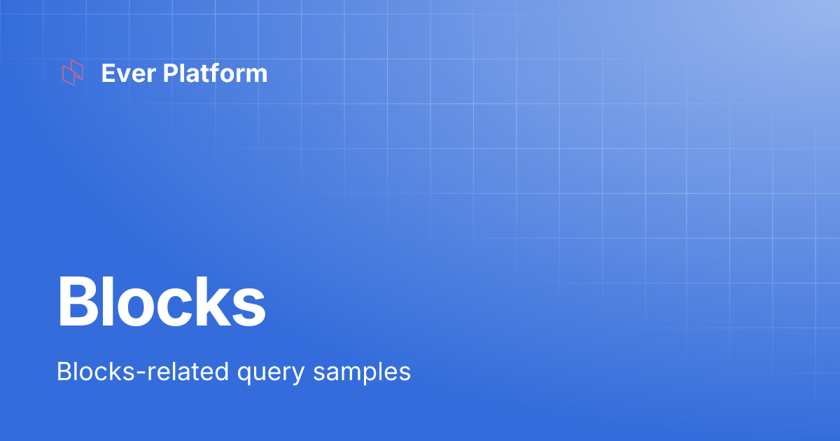 Blocks | Ever Platform